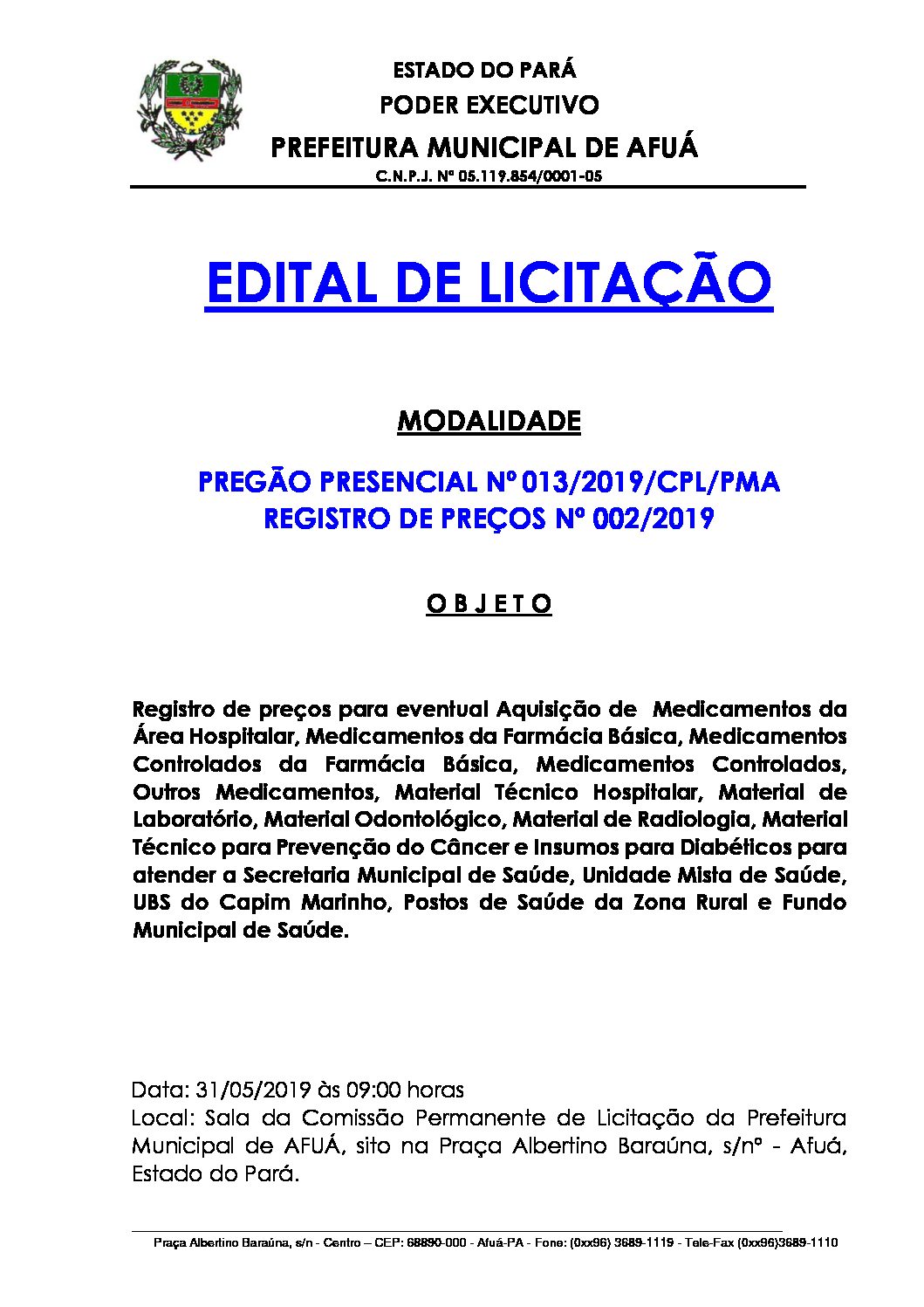EDITAL DE LICITACAO MODALIDADE PREGAO PRESENCIAL Nº. 013 -2019 ORIGINAL ...